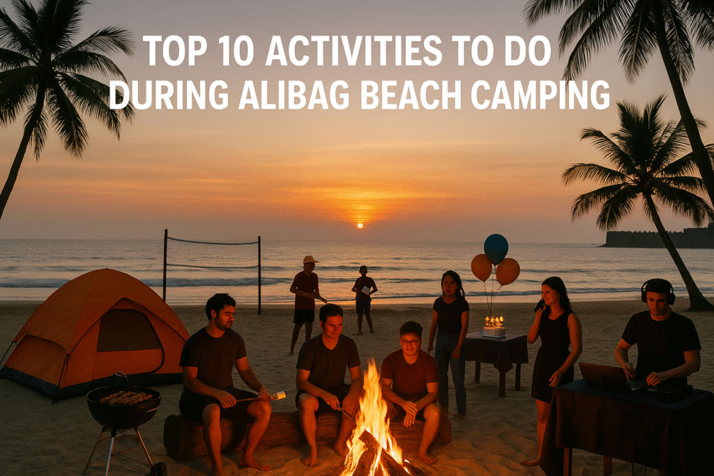 Top 10 Alibag Beach Camping Activities to Enjoy in 2025